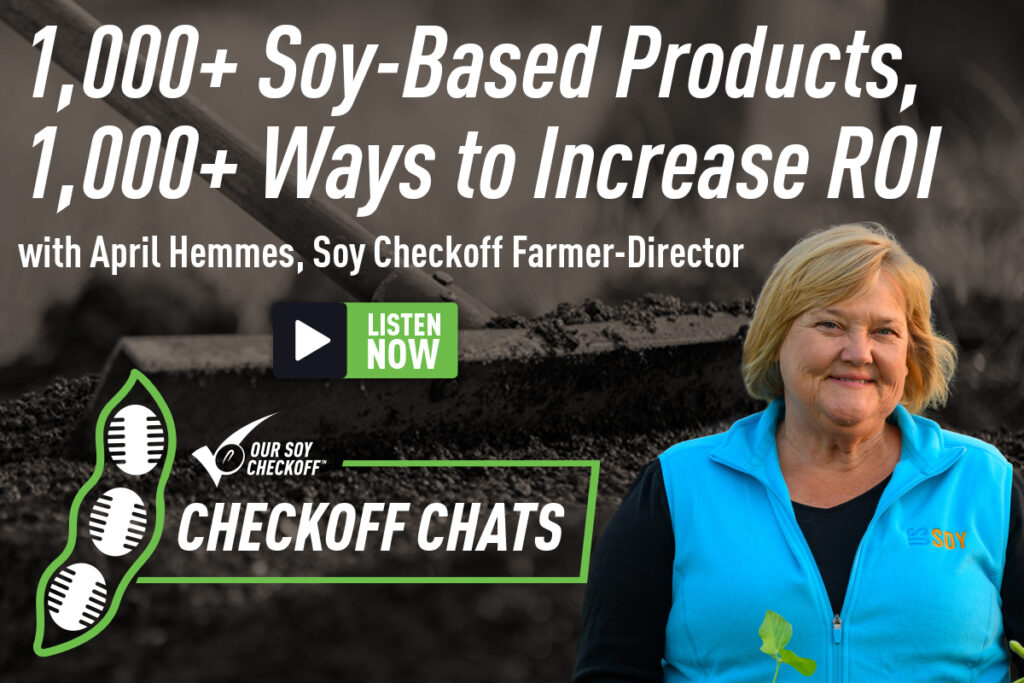 Checkoff Chats #10: 1,000+ Soy-Based Products, 1,000+ Ways to Increase ...